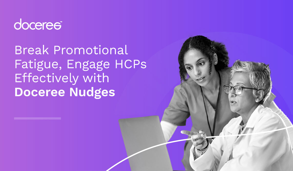HCP Engagement: Overcoming Promotional Fatigue with Doceree Nudges